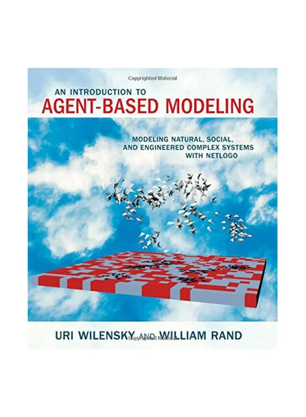 An Introduction To Agent-Based Modeling Modeling Natural Social And ...