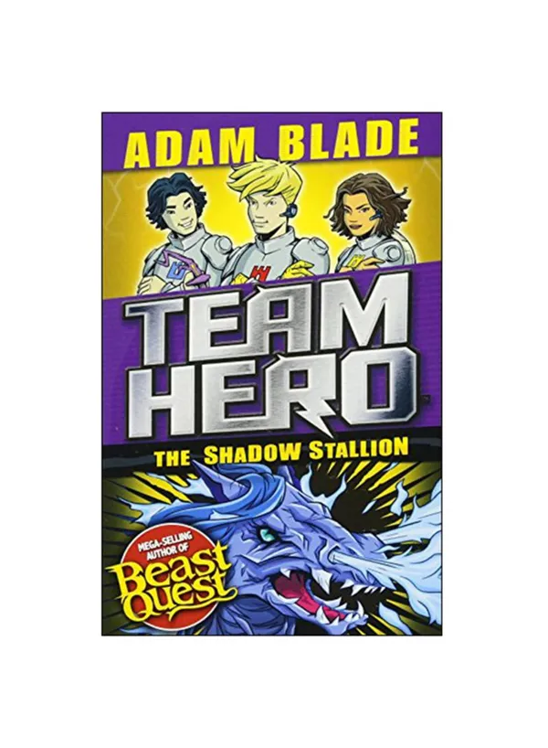 Team Hero The Shadow Stallion Paperback English by Adam Blade ...