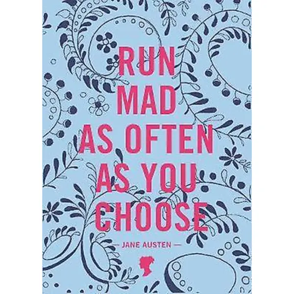 Jane Austen Run Mad As Often As You Choose | Wholesale | Tradeling