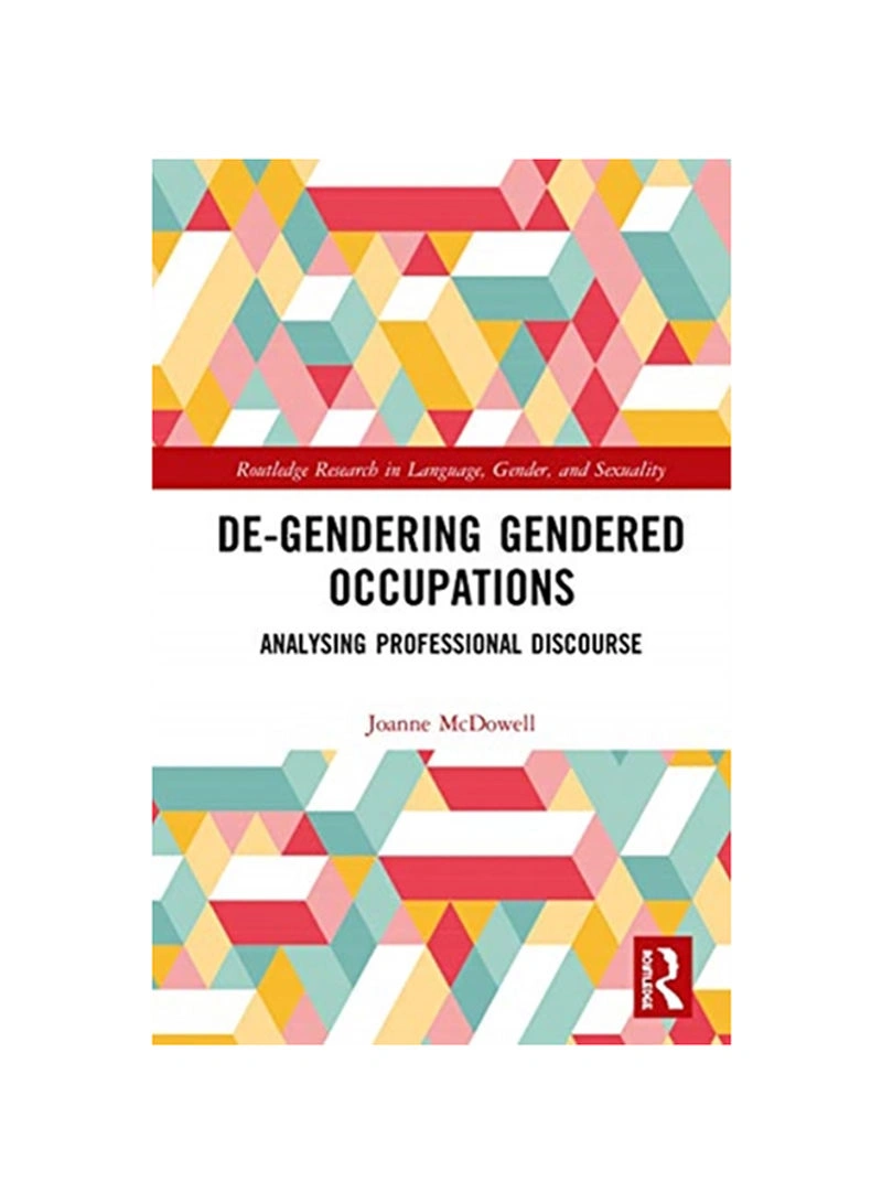 De-Gendering Gendered Occupations Analysing Professional Discourse ...